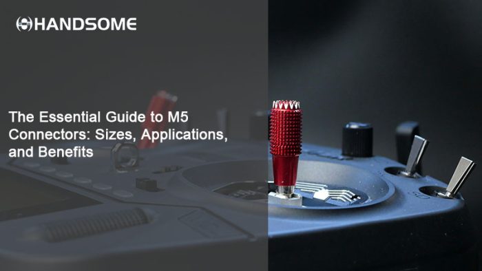 The Essential Guide to M5 Connectors: Sizes, Applications, and Benefits ...