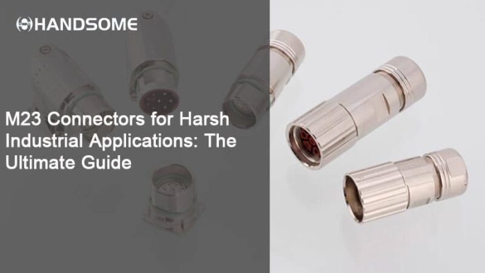 M23 Connectors for Harsh Industrial Applications: The Ultimate Guide ...